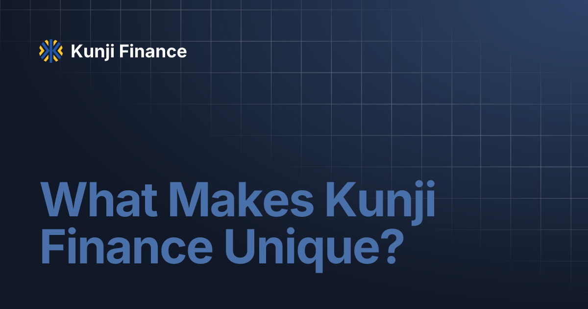 What Makes Kunji Finance Unique? | Kunji Finance