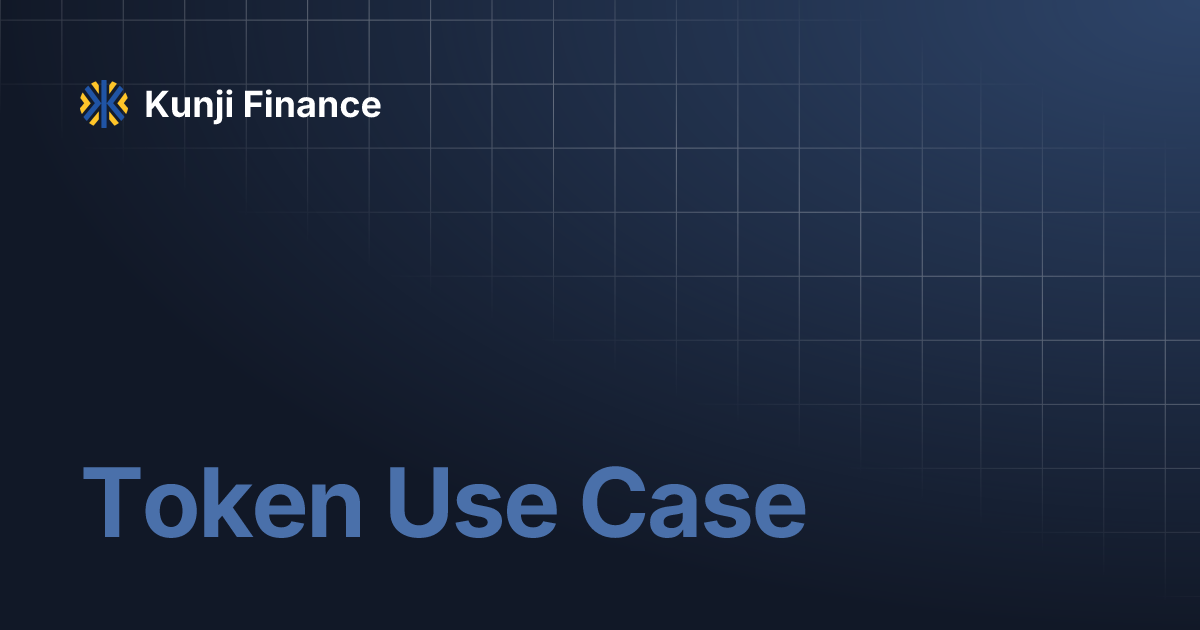 Token Use Case | Kunji Finance